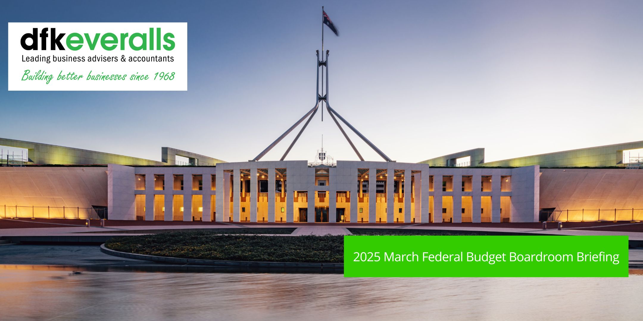 March 2025 Federal Budget Boardroom Briefing - DFK Everalls Business ...